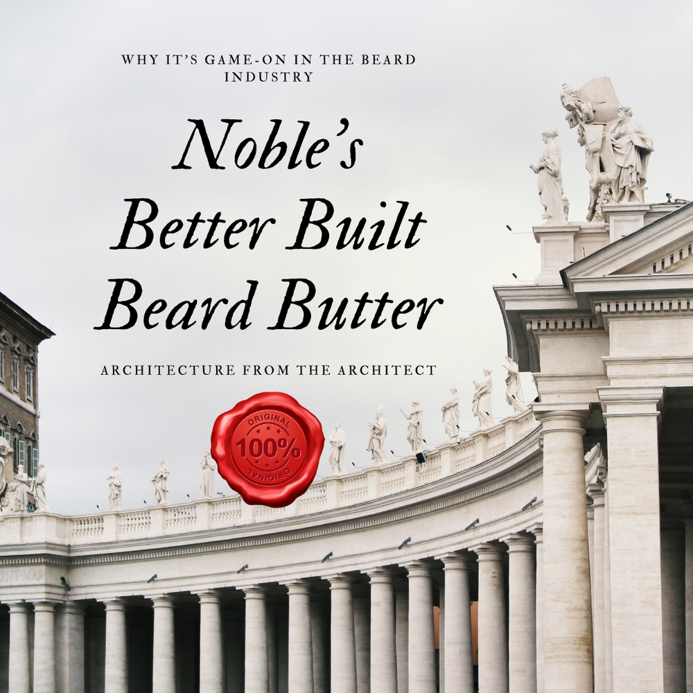 Why Noble's Beard Butter Is Built Better (and Smarter)
